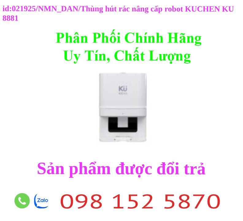 Thùng hút rác nâng cấp robot KUCHEN KU 8881